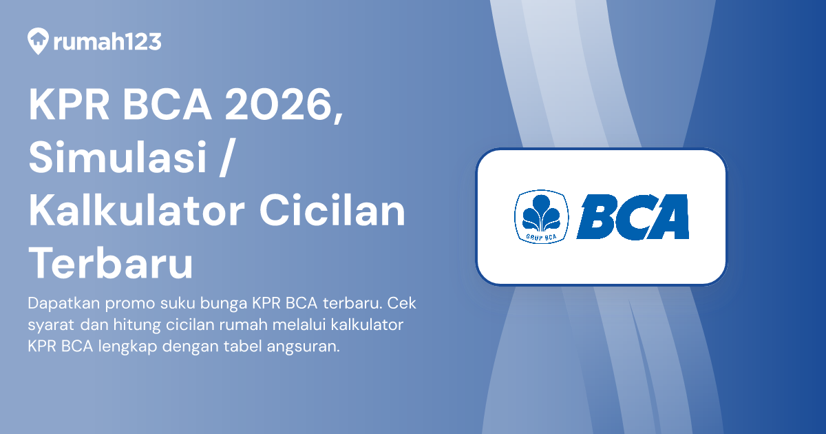 KPR BCA 2026, Simulasi / Kalkulator Cicilan Terbaru