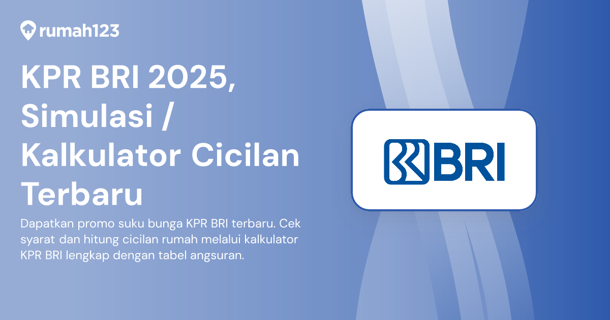 KPR BRI 2025, Simulasi / Kalkulator Cicilan Terbaru