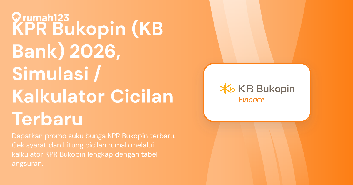 KPR Bukopin (KB Bank) 2026, Simulasi / Kalkulator Cicilan Terbaru
