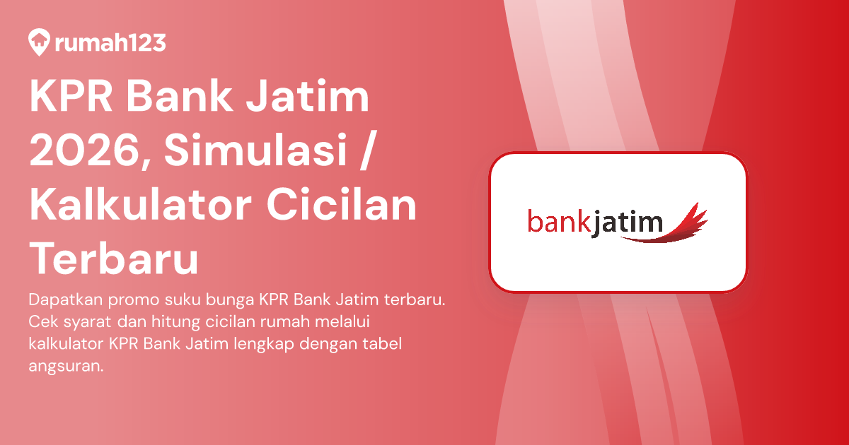 KPR Bank Jatim 2026, Simulasi / Kalkulator Cicilan Terbaru