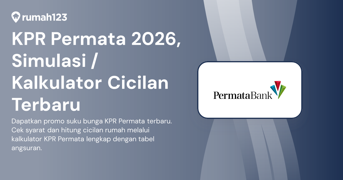KPR Permata 2026, Simulasi / Kalkulator Cicilan Terbaru